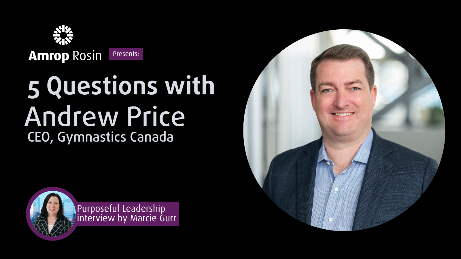Purposeful Leadership: 5 Questions With Andrew Price